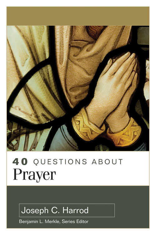 10 Quotes from 40 Questions about Prayer – The King’s Table